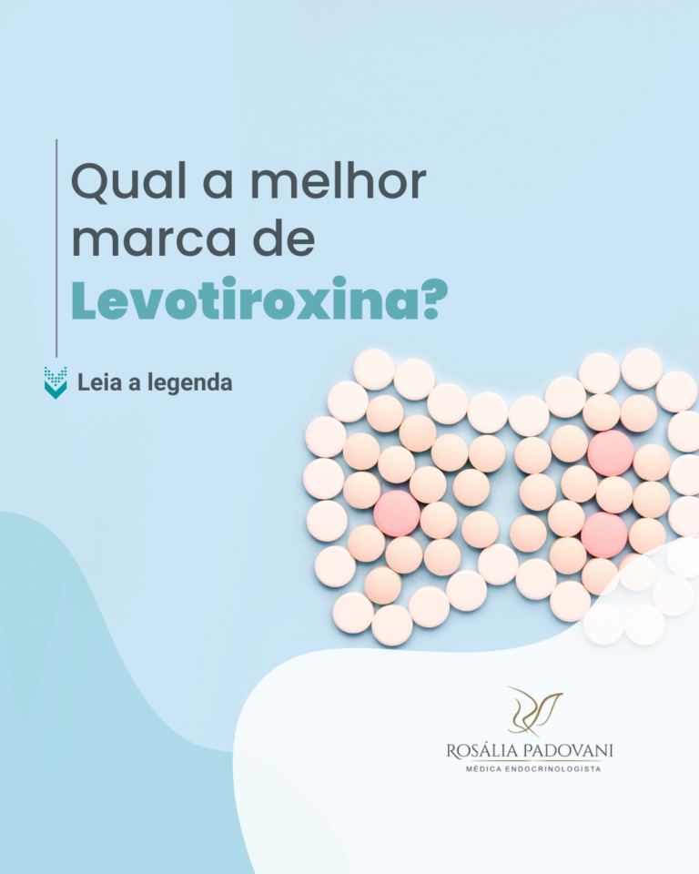 Qual a melhor marca de Levotiroxina? – Dra. Rosália Padovani